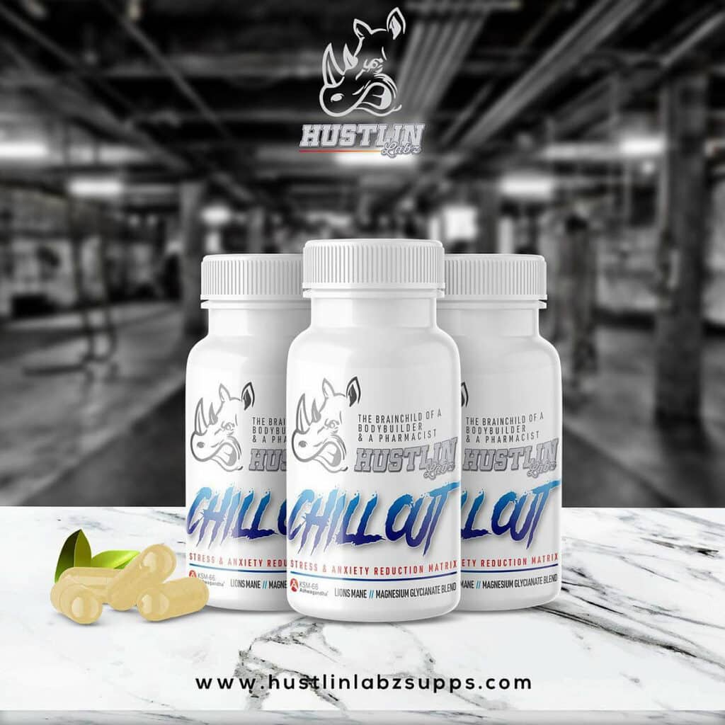 CHILL OUT // ANTI STRESS & ANXIETY FORMULA - Hustlin Labz